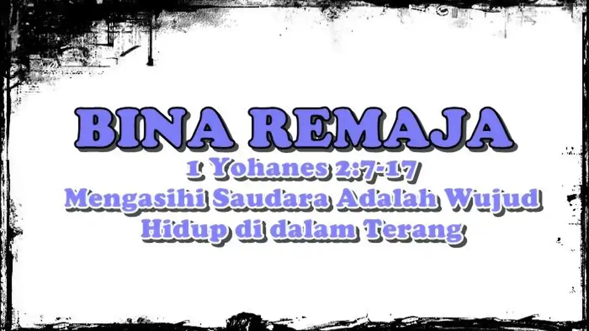 Bina Remaja GMIM, Renungan 25-31 Januari 2026, Mengasihi Saudara Adalah ...