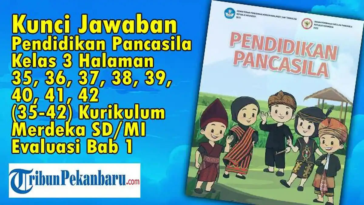Kunci Jawaban Pendidikan Pancasila Kelas 3 Halaman 35-42 Evaluasi Bab 1 ...