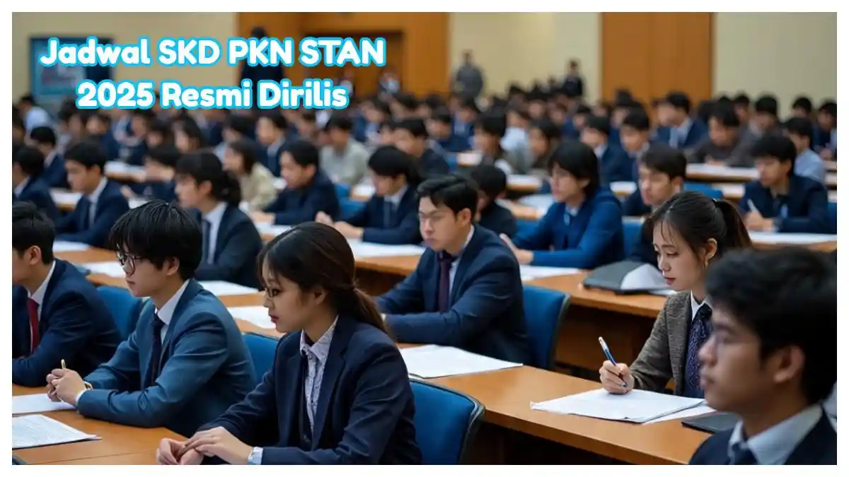 Info Terbaru SKD PKN STAN 2025: Lokasi Pelaksanaan, Tes & Passing Grade ...