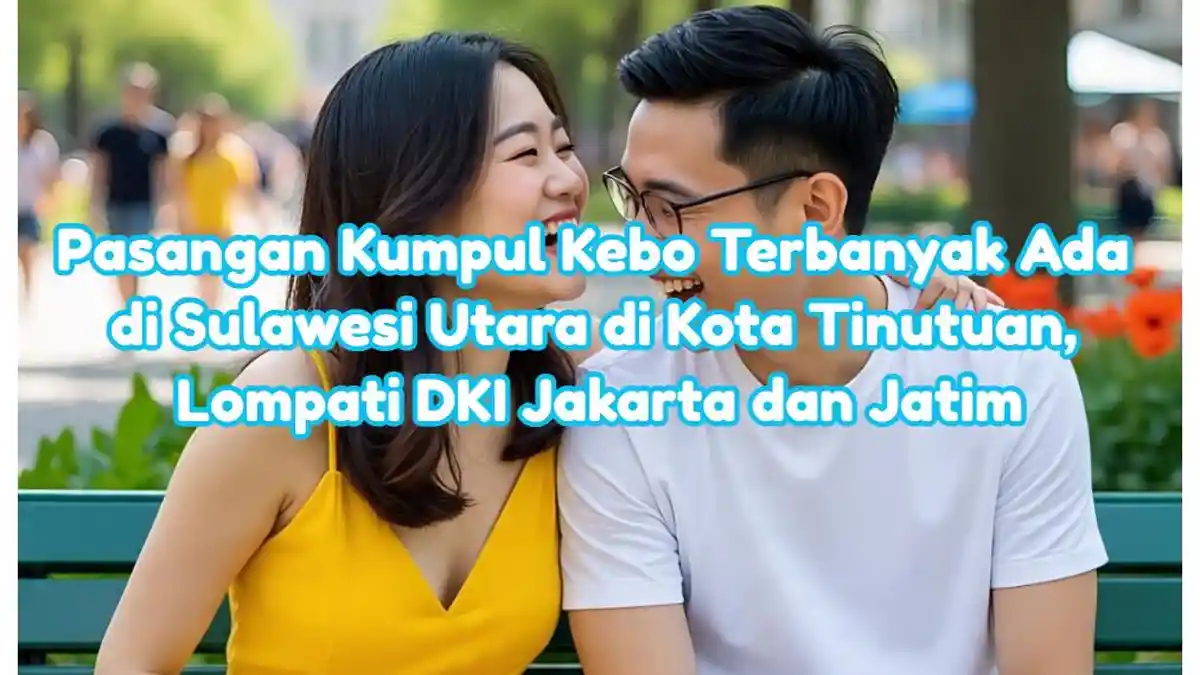 Pasangan Kumpul Kebo Terbanyak Ada di Sulawesi Utara di Kota Tinutuan ...
