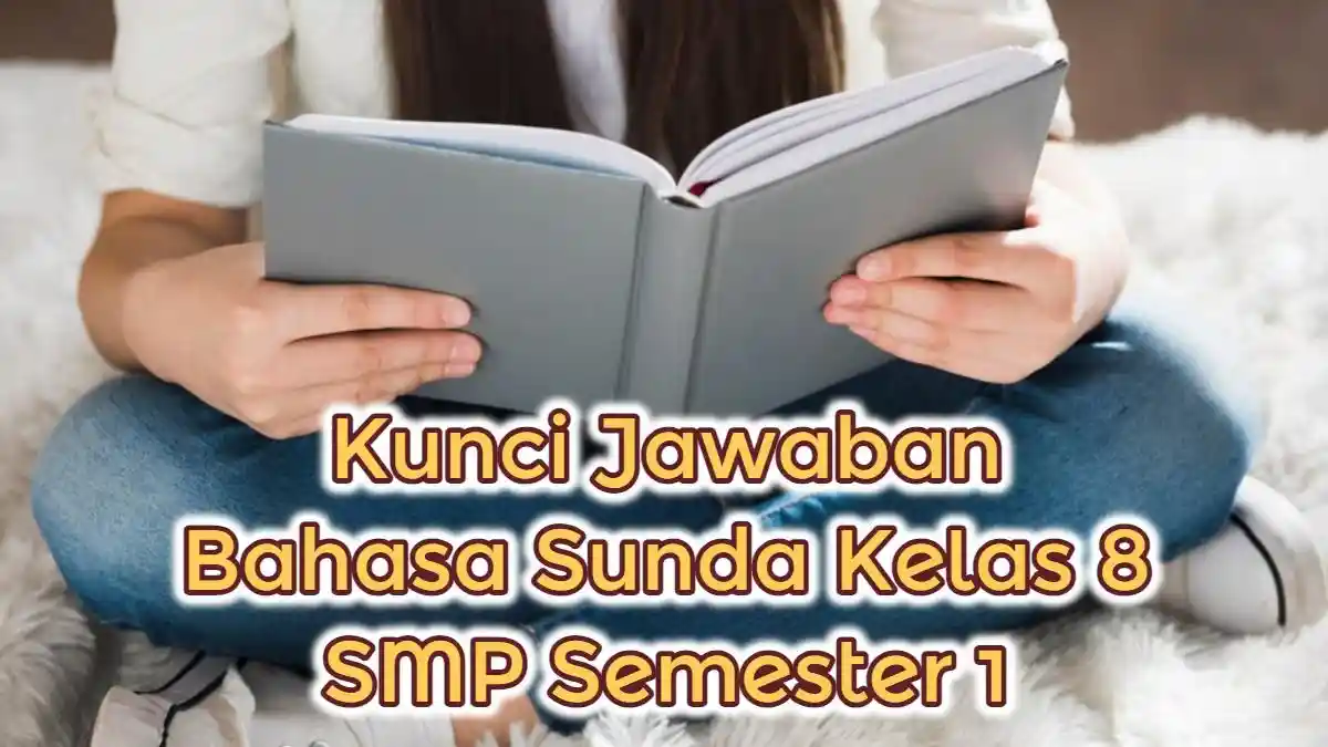 13+ Soal & Kunci Jawaban Bahasa Sunda Kelas 8 SMP Semester 1: Paribasaa ...