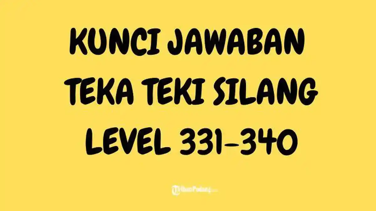 Kunci Jawaban Teka-Teki Silang Asli Level 331-340 Terbaru, Lengkap dan ...
