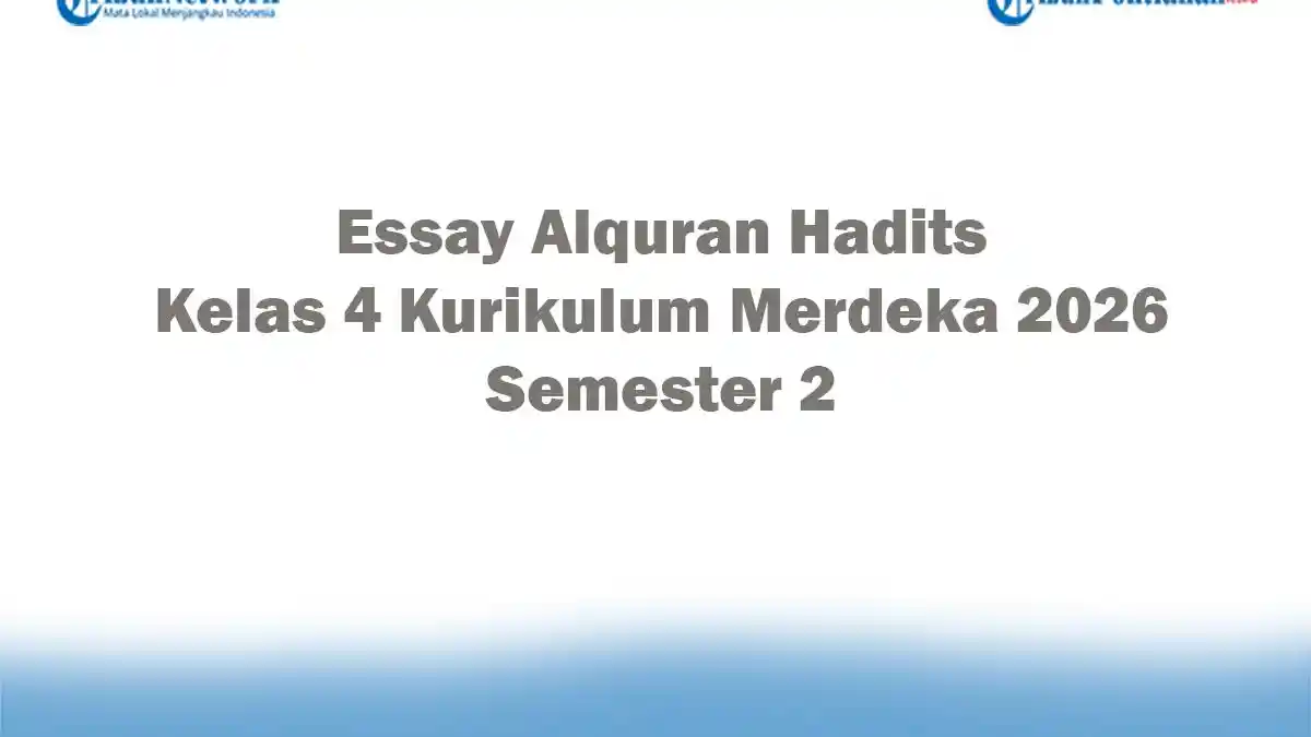 Soal Jawaban 47 Essay Alquran Hadits Kelas 4 Kurikulum Merdeka 2026 ...