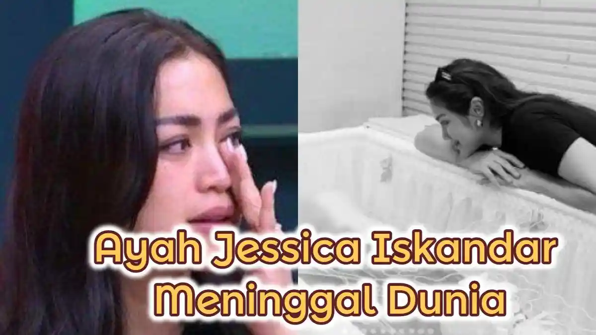Kabar Duka, Hardy Ayah Jessica Iskandar Meninggal Dunia, Istri Vincent ...
