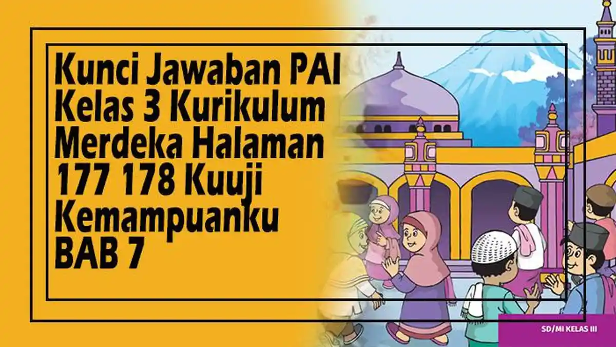 Kuuji Kemampuanku BAB 7 dan Kunci Jawabannya: Soal PAI Kelas 3 Halaman ...