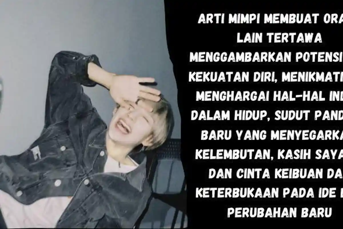 5 Arti Mimpi Membuat Orang Tertawa, Simbol Potensi Diri hingga ...