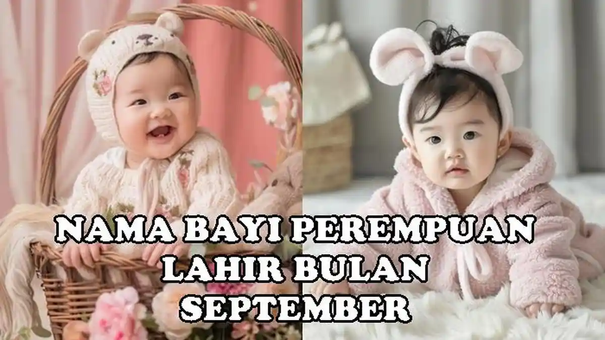 21 Ide Nama Bayi Perempuan Islami Lahir Bulan September Beserta Artinya ...