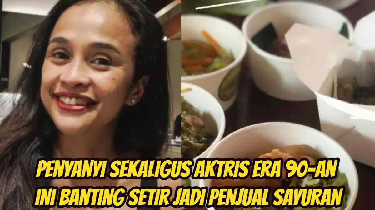 Penyanyi Sekaligus Aktris Era 90-an Ini Banting Setir Jadi Penjual ...