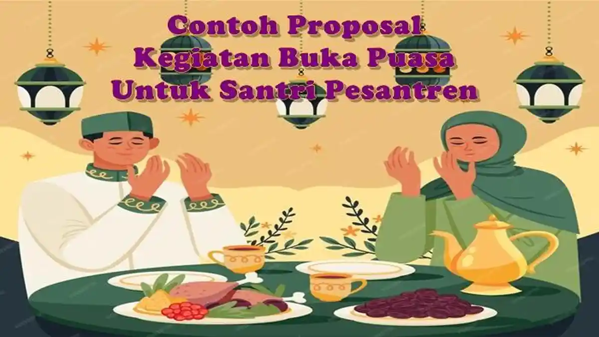 Contoh Proposal Kegiatan Buka Puasa Ramadan 2024 Untuk Santri Pondok ...