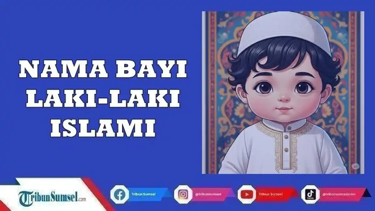 Rekomendasi 200 Nama Bayi Laki-laki Islami dan Artinya, Mulai A - Z ...