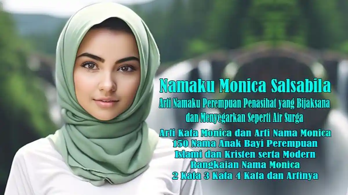 Arti Kata Monica dan Arti Nama Monica - 150 Nama Anak Bayi Perempuan 2 ...