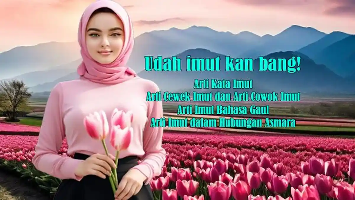 Arti Kata Imut dan Arti Cewek Imut dan Arti Cowok Imut dan Arti Imut ...