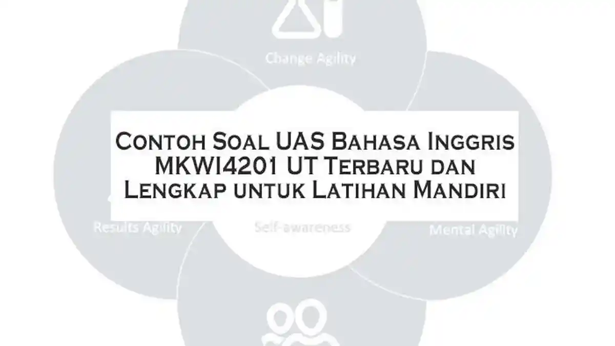 Contoh Soal UAS Bahasa Inggris MKWI4201 UT Terbaru dan Lengkap untuk ...