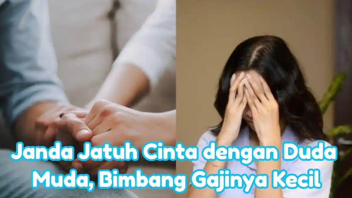 Janda Jatuh Cinta dengan Duda 10 Tahun Lebih Muda, Semua Sempurna Kecuali Penghasilan: Gajinya ...