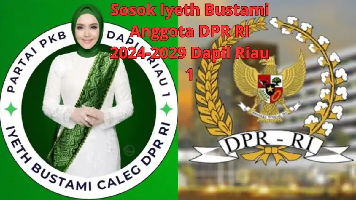 Ini Sosok Iyeth Bustami Anggota DPR RI Terpilih Dapil Riau 1, Ada Nama ...