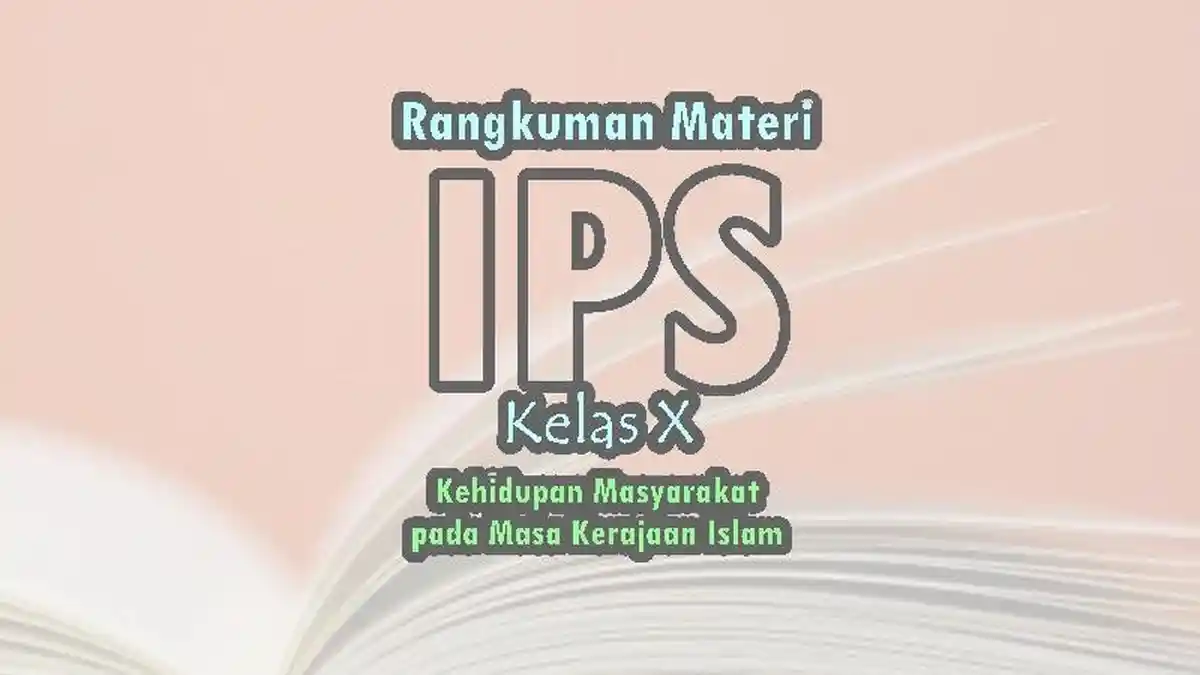 Rangkuman Materi IPS Kelas 10 SMA, Bab 3 B tentang Kehidupan Masyarakat ...