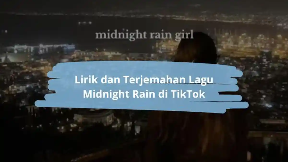 Lirik dan Terjemahan Lagu Midnight Rain - Taylor Swift yang Memunculkan ...