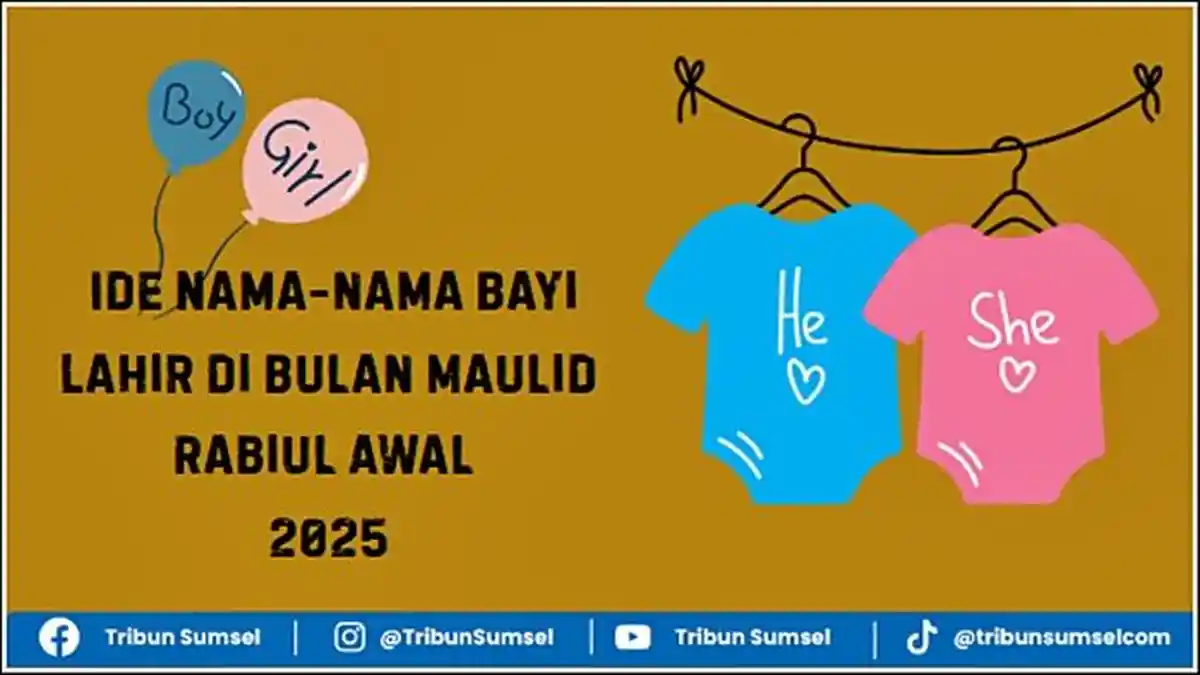 30 Ide Nama-nama Bayi Lahir di Bulan Maulid Rabiul Awal 2025, Laki-laki ...