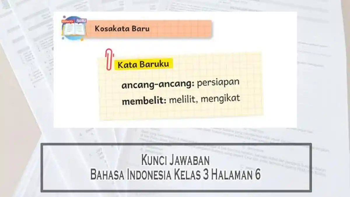 Kunci Jawaban Bahasa Indonesia Kelas 3 Halaman 6-7 Kosakata Baru ...