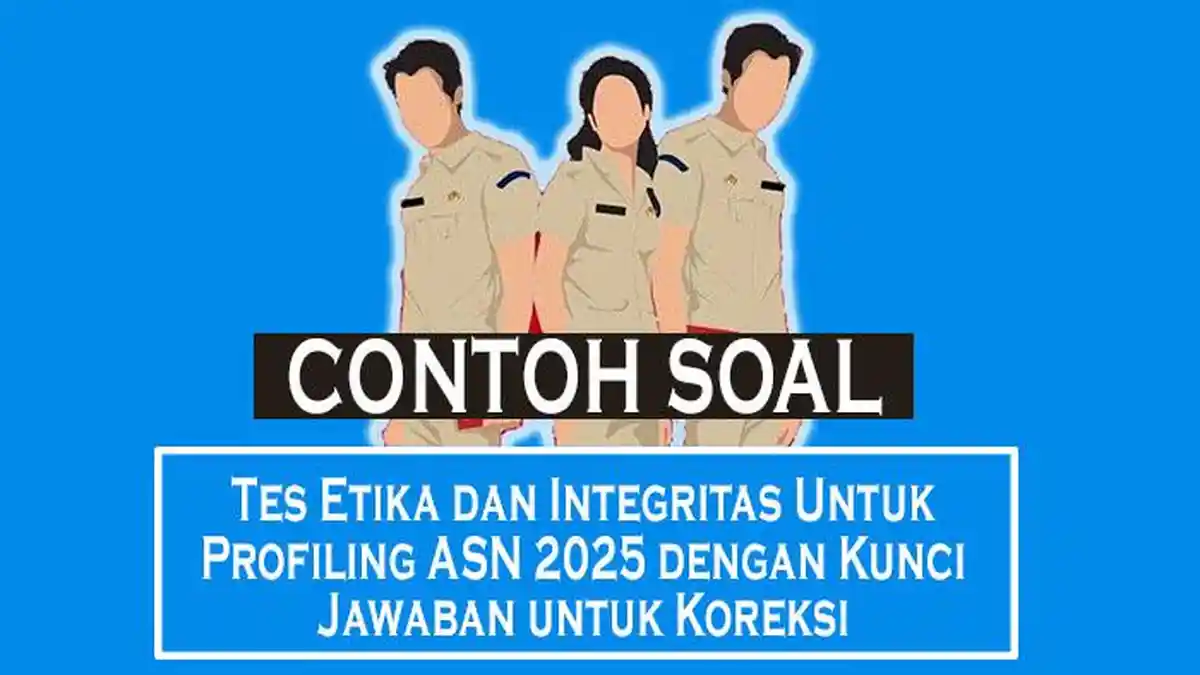 45 Contoh Soal Tes Etika dan Integritas Untuk Profiling ASN 2025 dengan ...