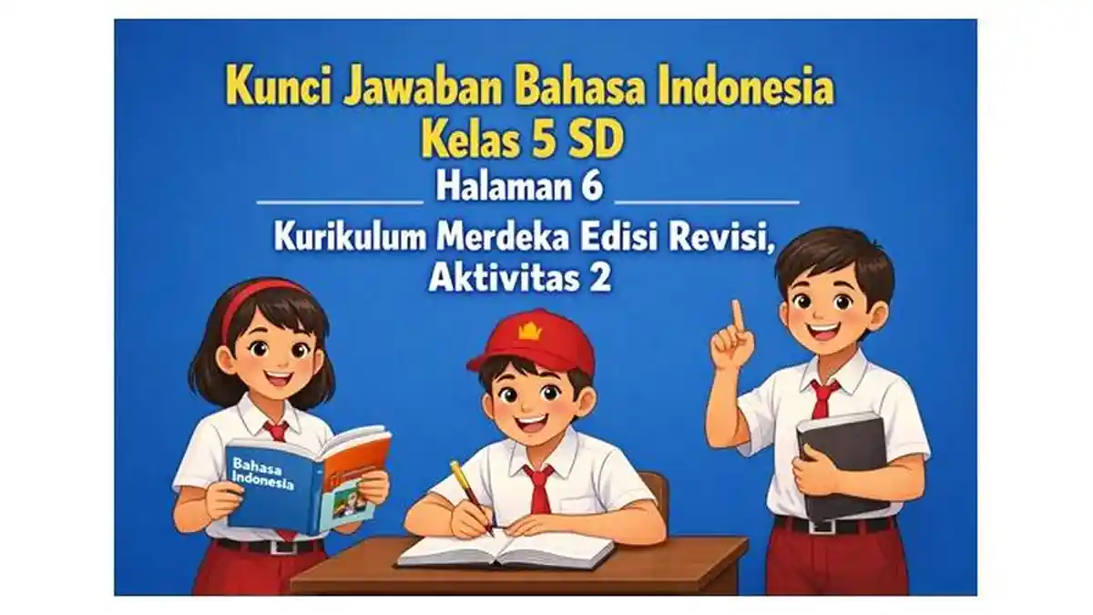 Kunci Jawaban Bahasa Indonesia Kelas 5 SD Halaman 6 Kurikulum Merdeka ...