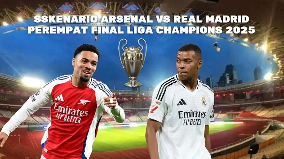 Skenario Arsenal vs Real Madrid Perempat Final Liga Champions 2025, The ...