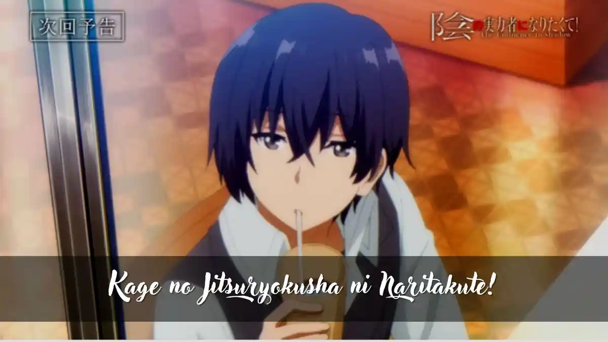 Spoiler dan Preview Anime Kage no Jitsuryokusha ni Naritakute! Episode ...