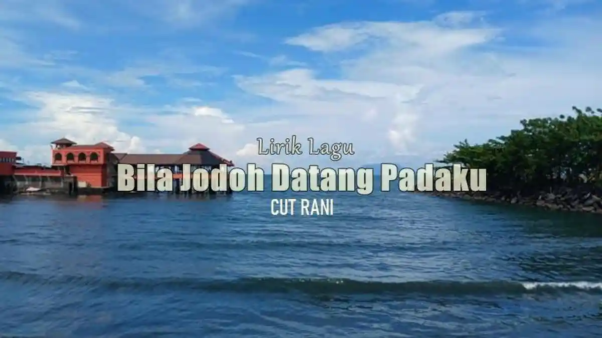 Lirik Lagu Bila Jodoh Datang Padaku - Cut Rani - Tribunmanado.co.id