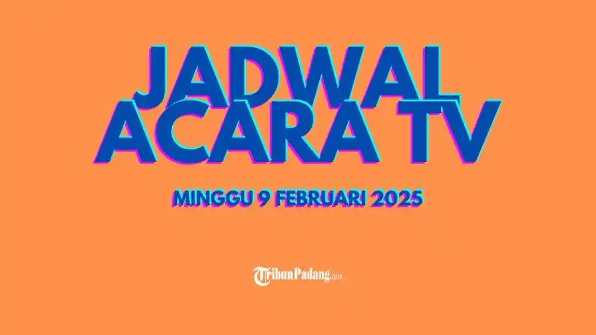 Jadwal Acara TV Besok Minggu 9 Februari 2025 di NET TV, SCTV, RCTI ...