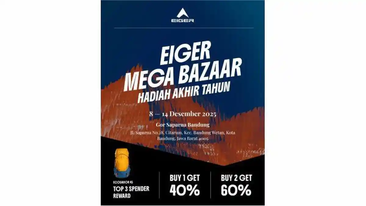 Hadiah Akhir Tahun untuk Pecinta Outdoor, EIGER Bawa Mega Bazaar ke ...