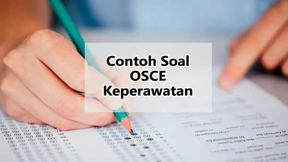 Contoh Soal Osce Keperawatan Untuk Ujian Praktik Klinis Objective ...
