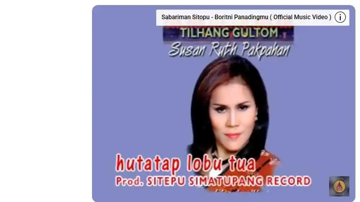 Lirik Lagu Batak Hutatap Lobu Tua yang Dipopulerkan Susan Ruth Pakpahan ...