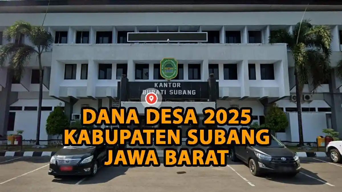 10 Desa di Kab Subang dengan Alokasi Dana Desa 2025 Terbesar ...