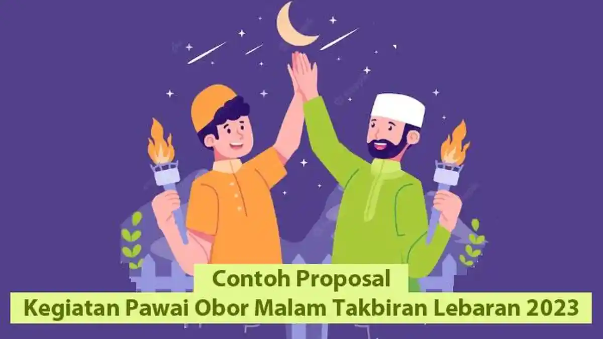 Contoh Proposal Kegiatan Pawai Obor Malam Takbiran Lebaran 2023 ...