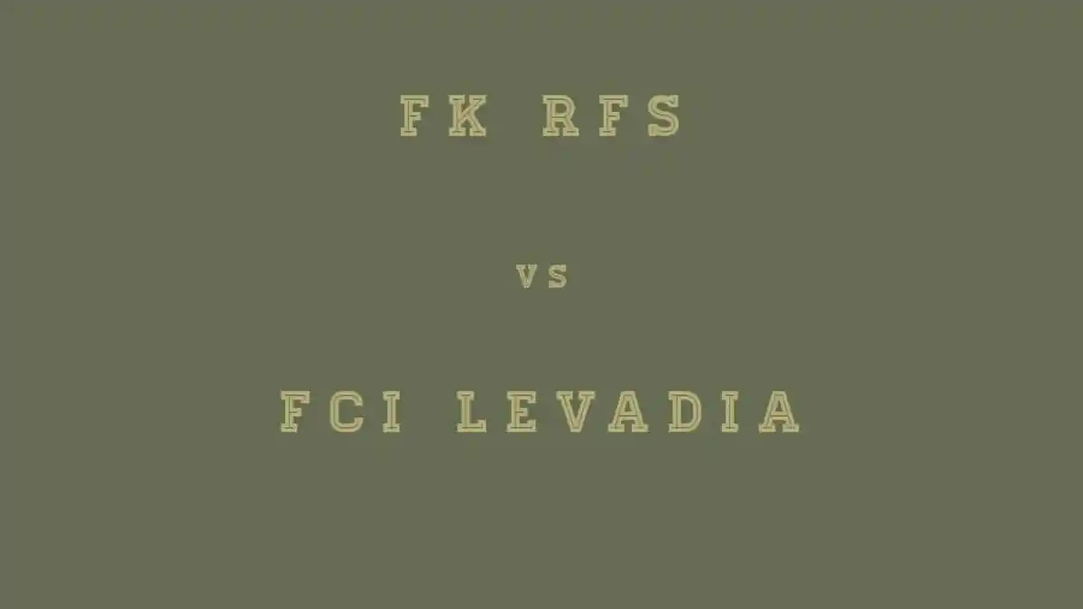 Prediksi Skor FK RFS vs FCI Levadia, Kualifikasi Liga Champions Rabu ...