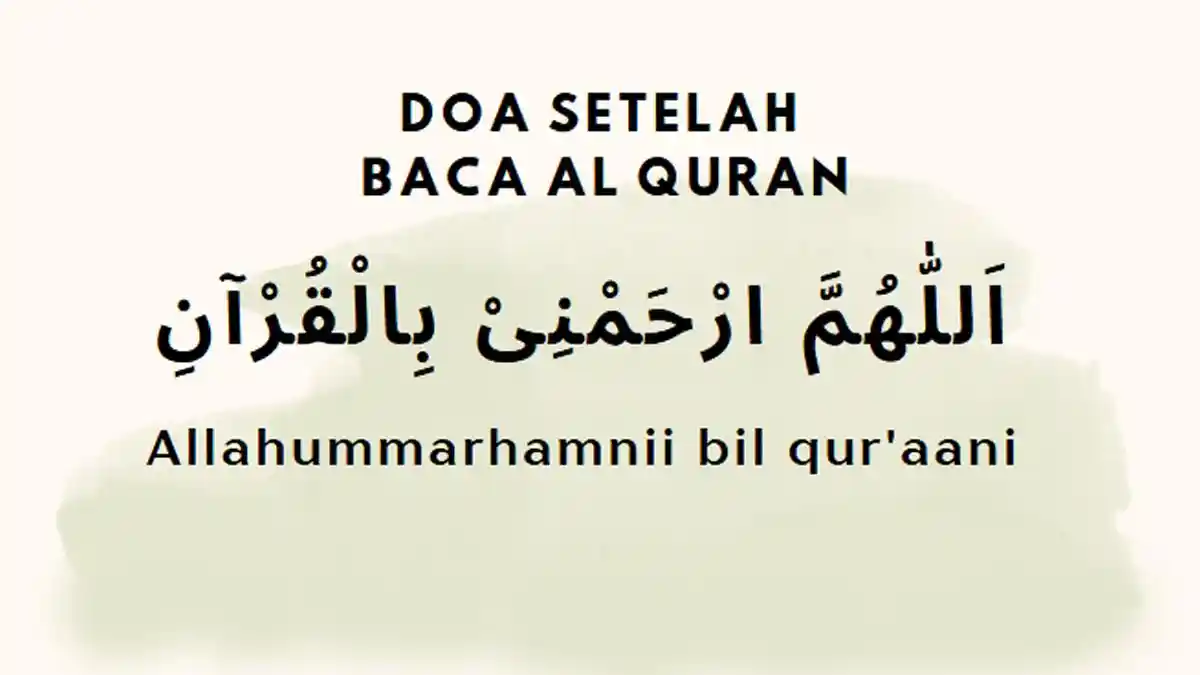 Doa Setelah Baca Al Quran, Allahummarhamnii Bil Quran Wajalhu Lii ...