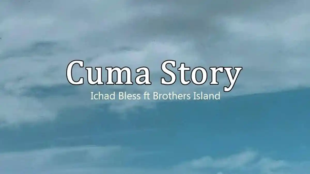 Lirik Lagu Cuma Story - Ichad Bless feat. Brothers Island ...