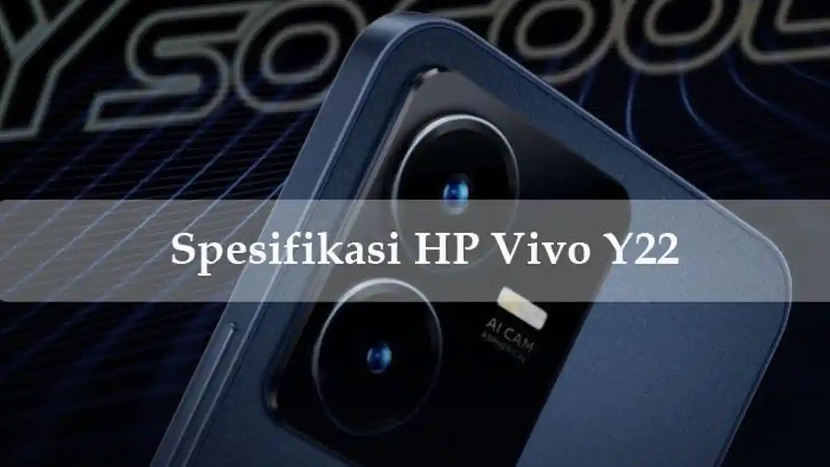 HP Harga Rp 2 Jutaan, RAM 6GB, Cek Spesifikasi Lengkap Vivo Y22 ...