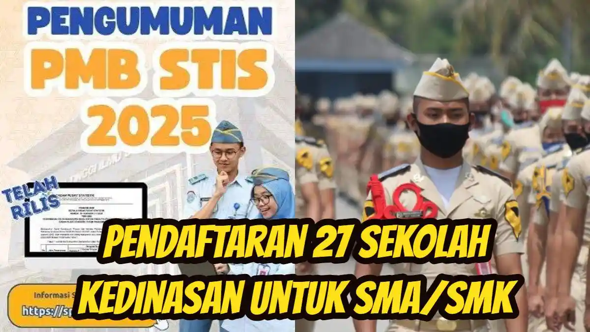 Pendaftaran 27 Sekolah Kedinasan untuk SMA/SMK Hingga 18 Juli, dari PKN ...