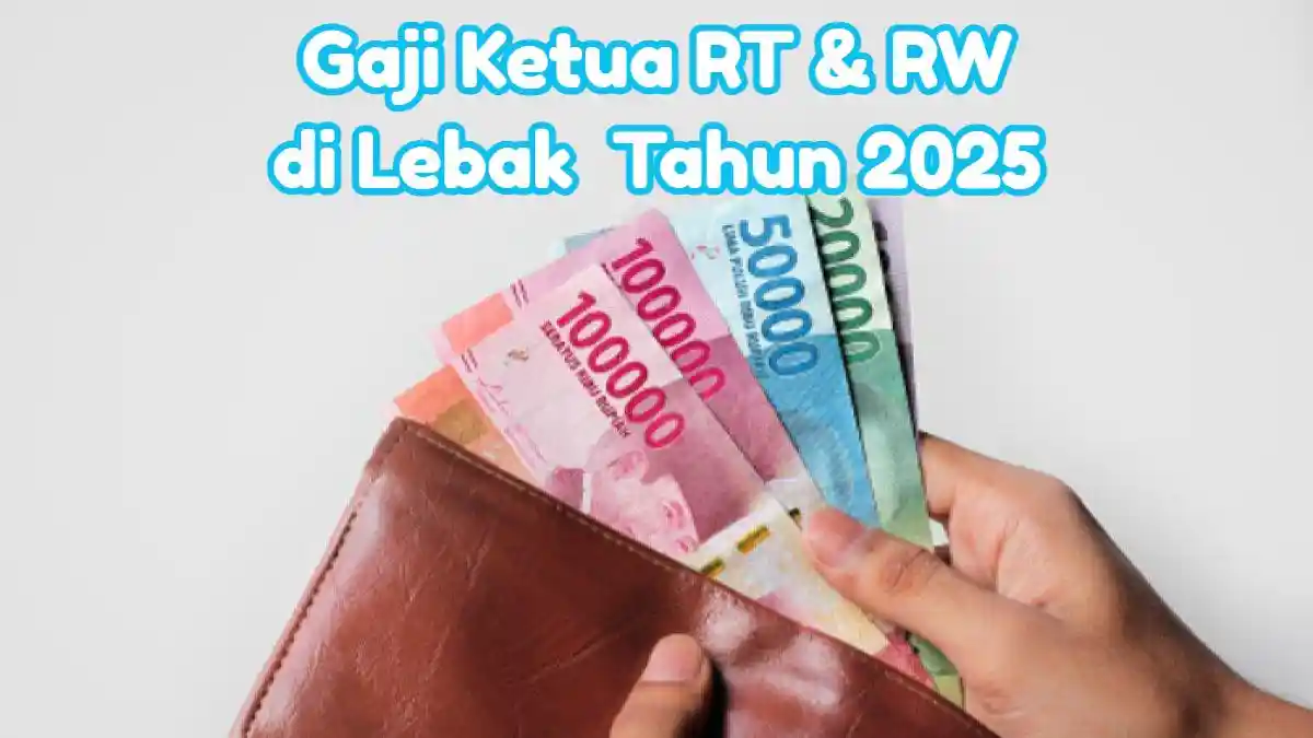 Gaji Ketua RT & RW di Lebak Banten Tahun 2025, Sekretaris juga Dapat ...
