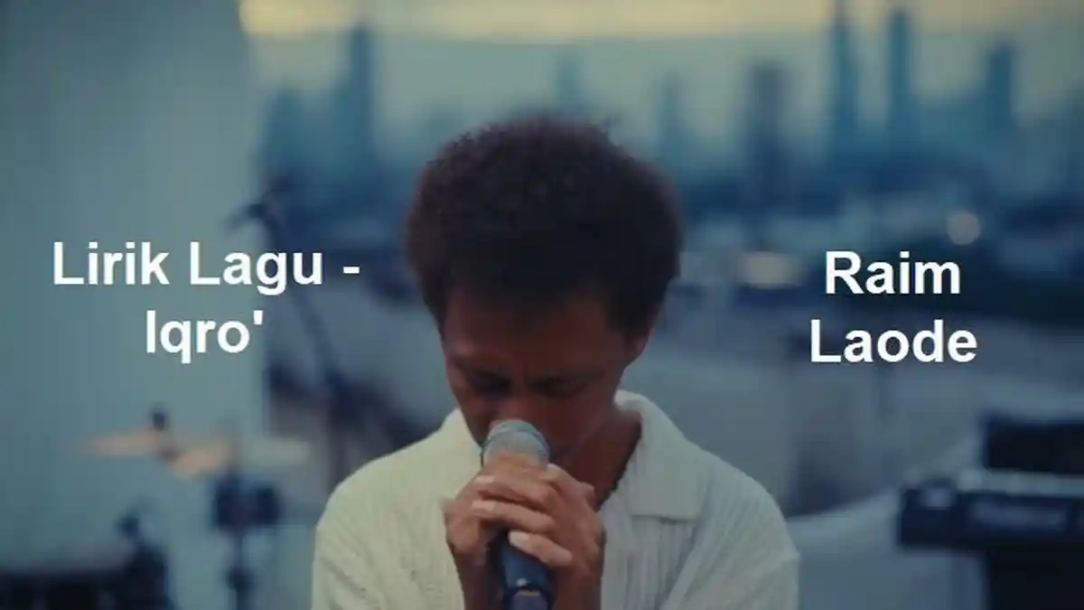 Lirik Lagu Iqro’ - Raim Laode, Penuh Makna tentang Kehidupan dan ...