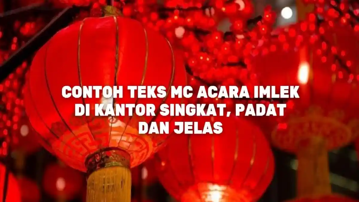 Contoh Teks MC Acara Imlek di Kantor Singkat, Padat dan Jelas Lengkap ...