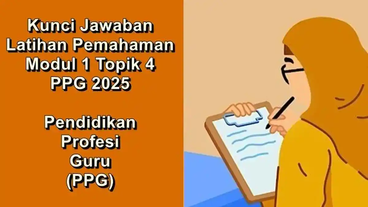 Kunci Jawaban Latihan Pemahaman Modul 1 Topik 4 PPG 2025, Pembelajaran ...