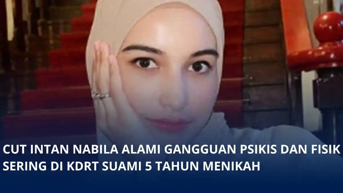 Cut Intan Nabila Alami Gangguan Psikis dan Fisik Usai KDRT, Dapat ...