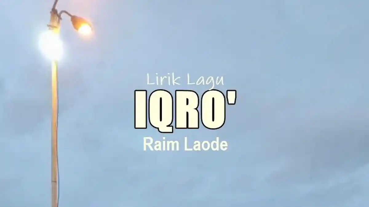 Lirik Lagu IQRO - Raim Laode, Siapakah Aku Sebenarnya - Tribunmanado.co.id