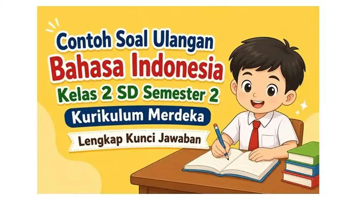 Contoh Soal Ulangan Bahasa Indonesia Kelas 2 SD Semester 2 Kurikulum ...